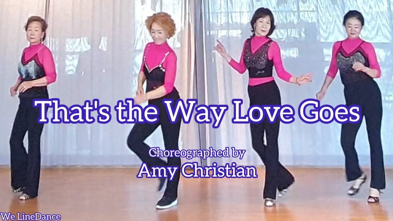 That's the Way Love Goes linedance - beginner level - Amy Christian ...