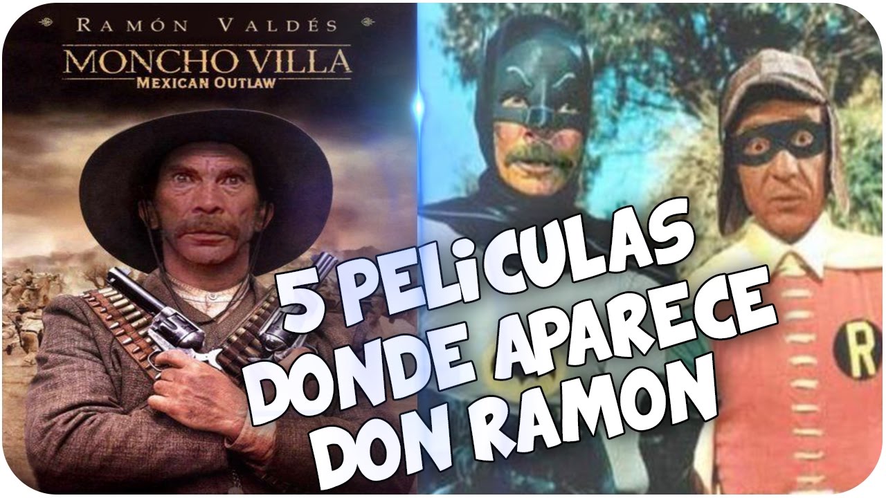 Don Ramon / Peliculas en las que aparece!!! - YouTube