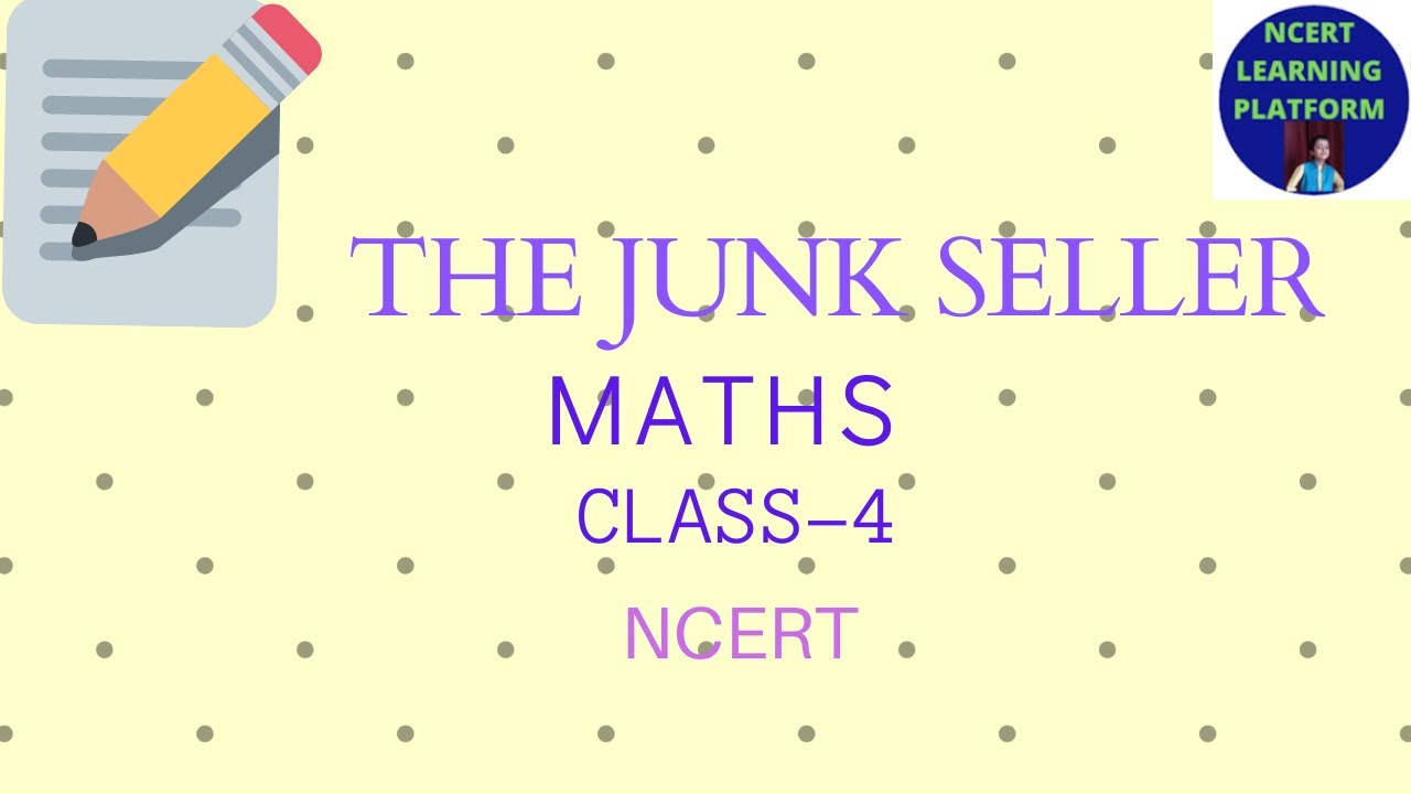 THE JUNK SELLER CLASS 4 MATHS NCERT YouTube the-junk-seller-class-4-maths-ncert-youtube