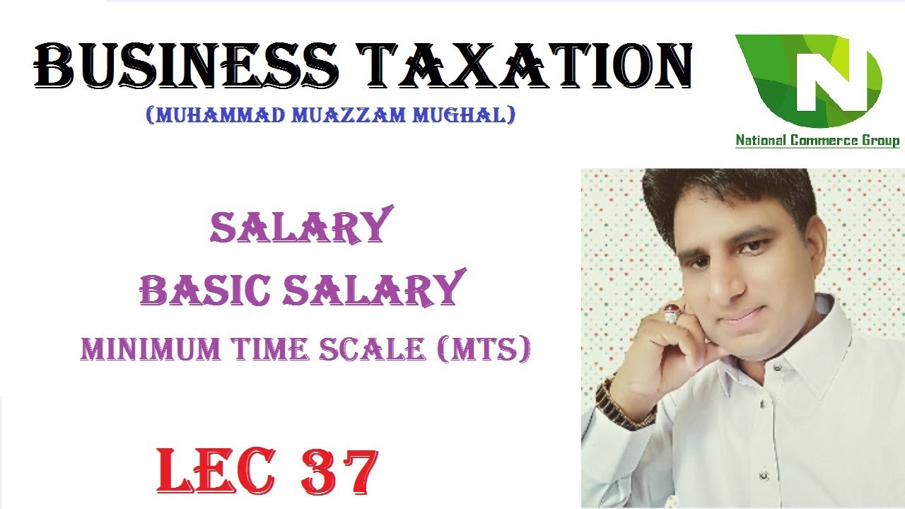 Minimum Time Scale (MTS) | Basic Salary | Salary | Business Taxation by ...