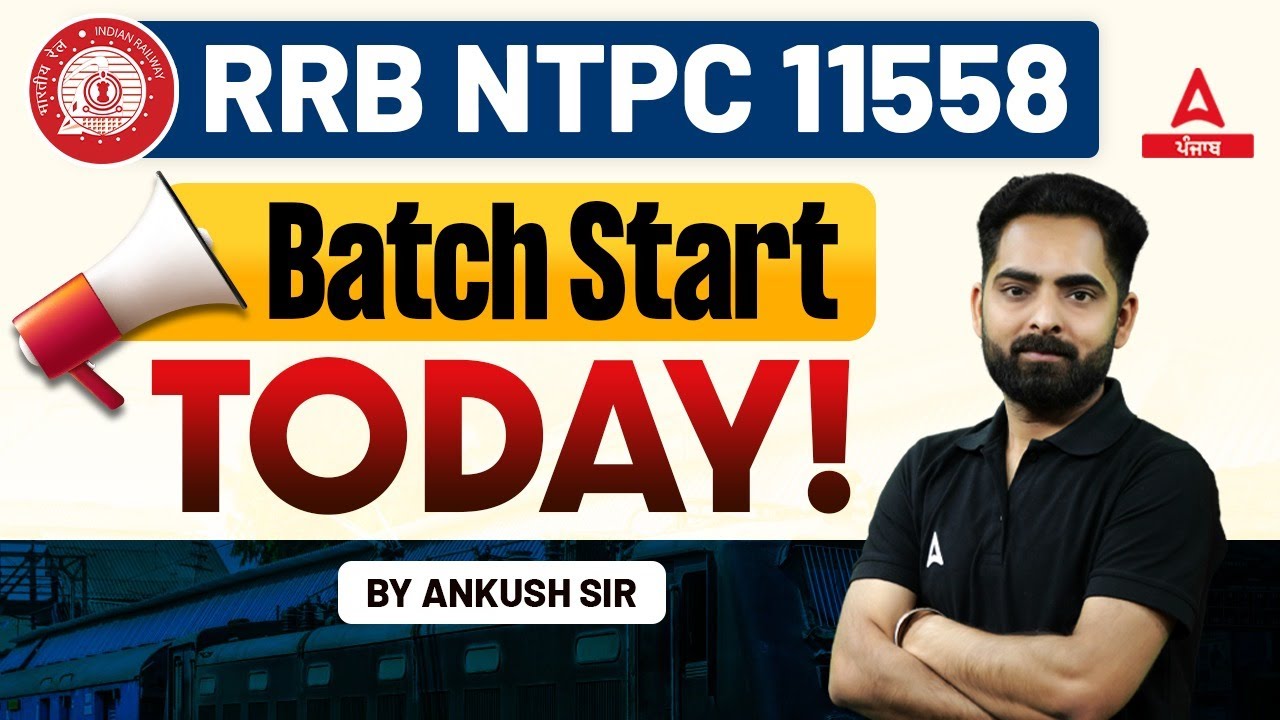 RRB NTPC 11558 | BATCH STARTING TODAY |BY ANKUSH SIR - YouTube