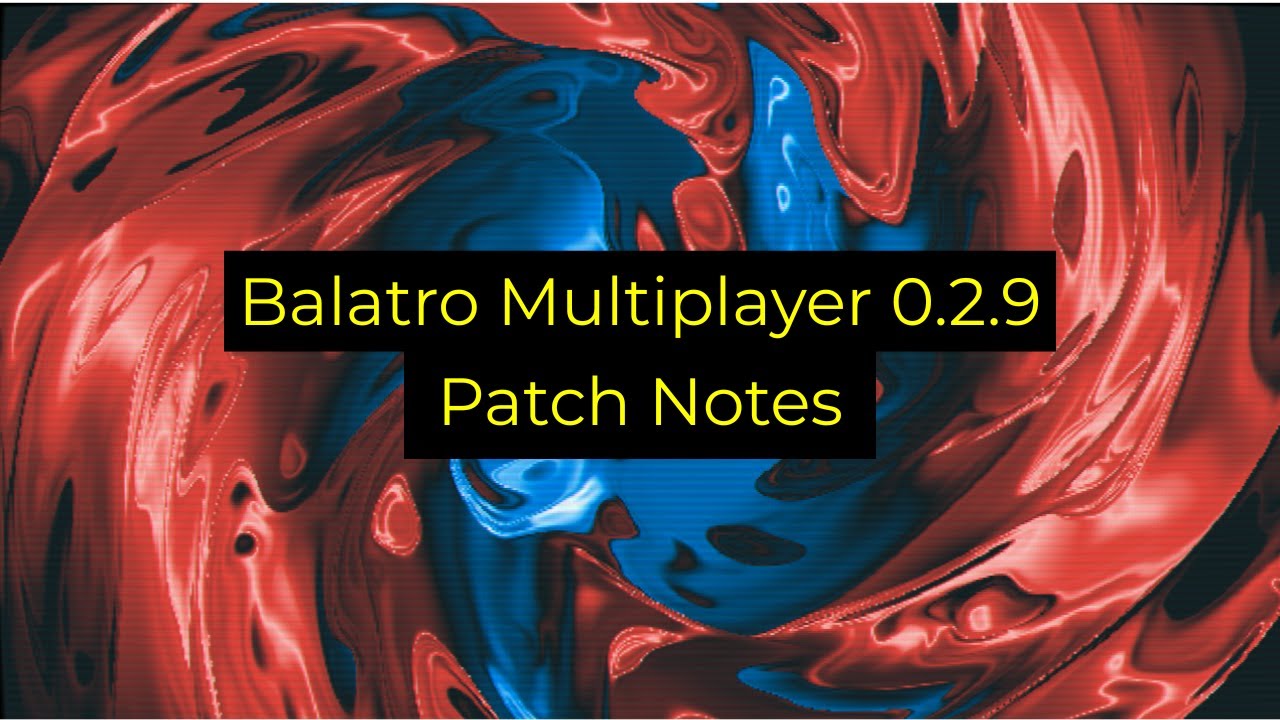 Balatro Multiplayer 0.2.9 Patch Notes - YouTube