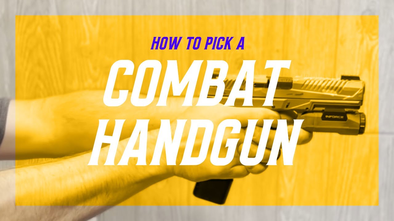 How to pick a combat handgun - YouTube