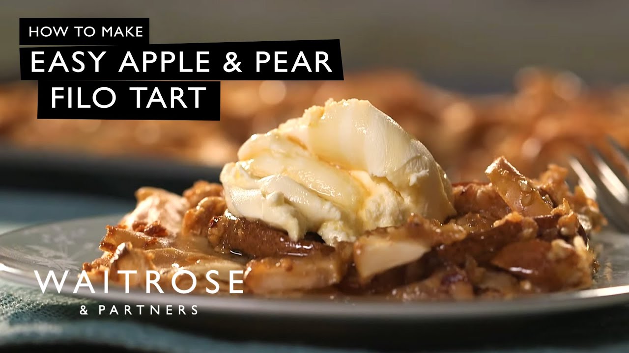 How To Make Easy Apple And Pear Filo Tart | Waitrose - YouTube