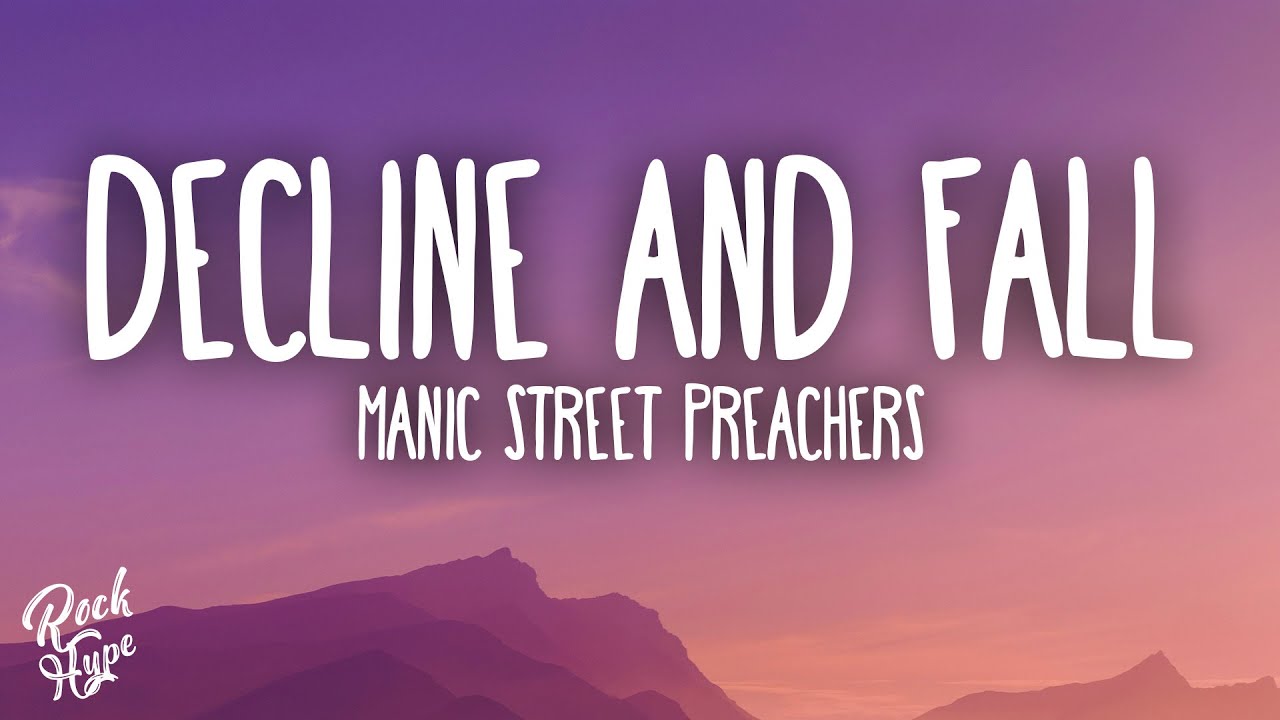 Manic Street Preachers - Decline & Fall - YouTube