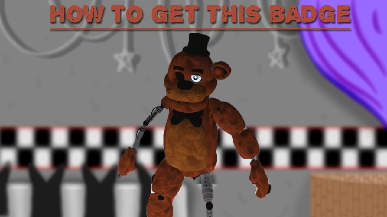 how to get this 1 badge in the game called:Fnaf Back To The Past RP🙂 ...