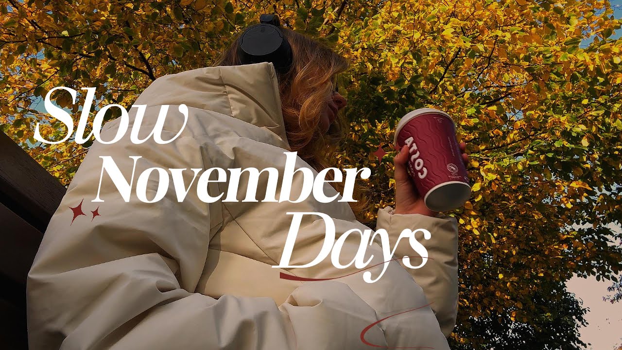 Slow November Days 🍂 - YouTube