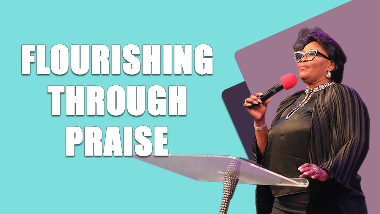 Flourishing Through Praise | Rev. Funke Adetuberu - YouTube