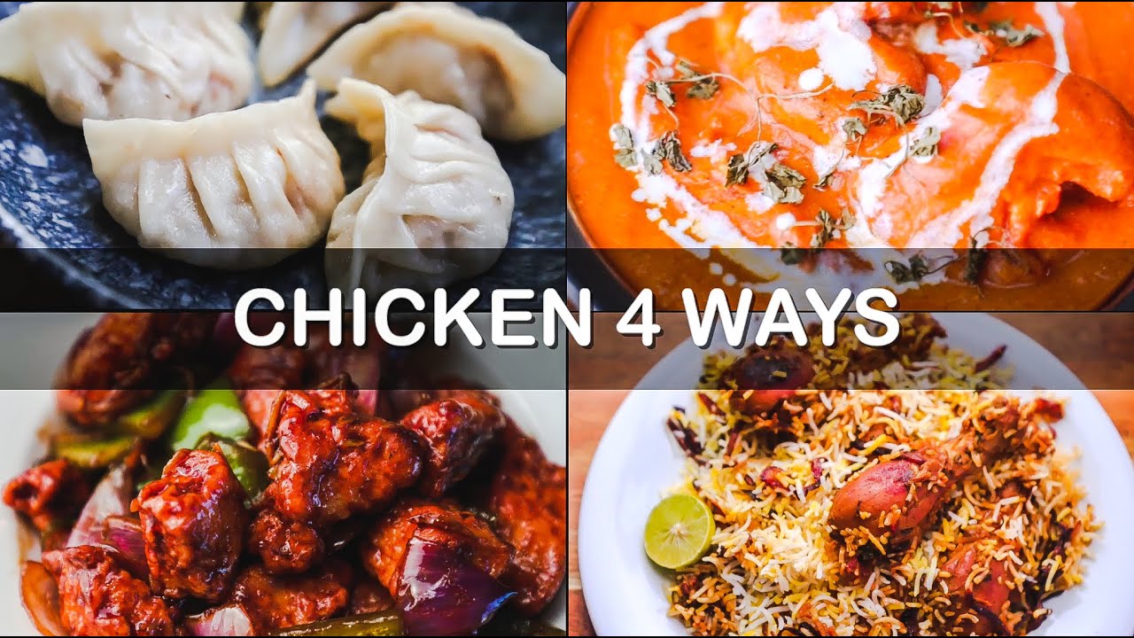 Chicken Recipe 4 Ways - Butter Chicken, Chicken Momo, Chilli Chicken ...