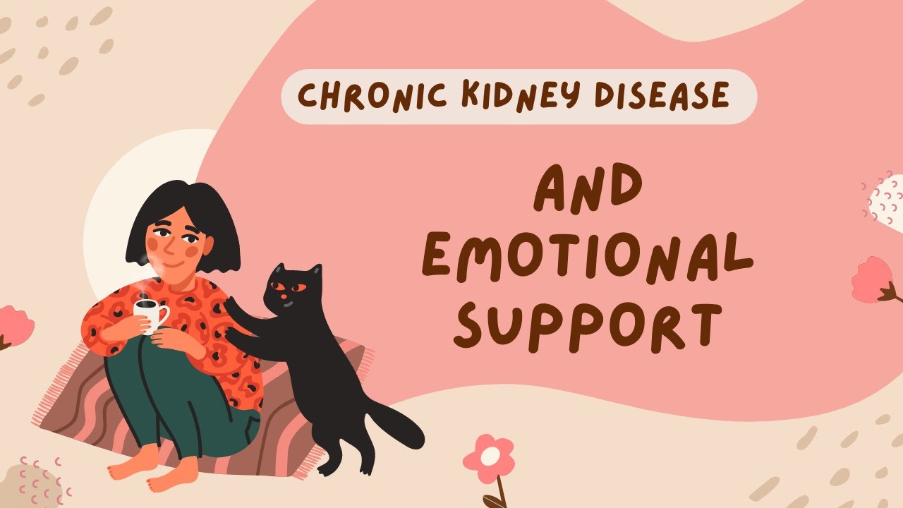 Living with Chronic Kidney Disease: Emotional Support and Mental Health ...
