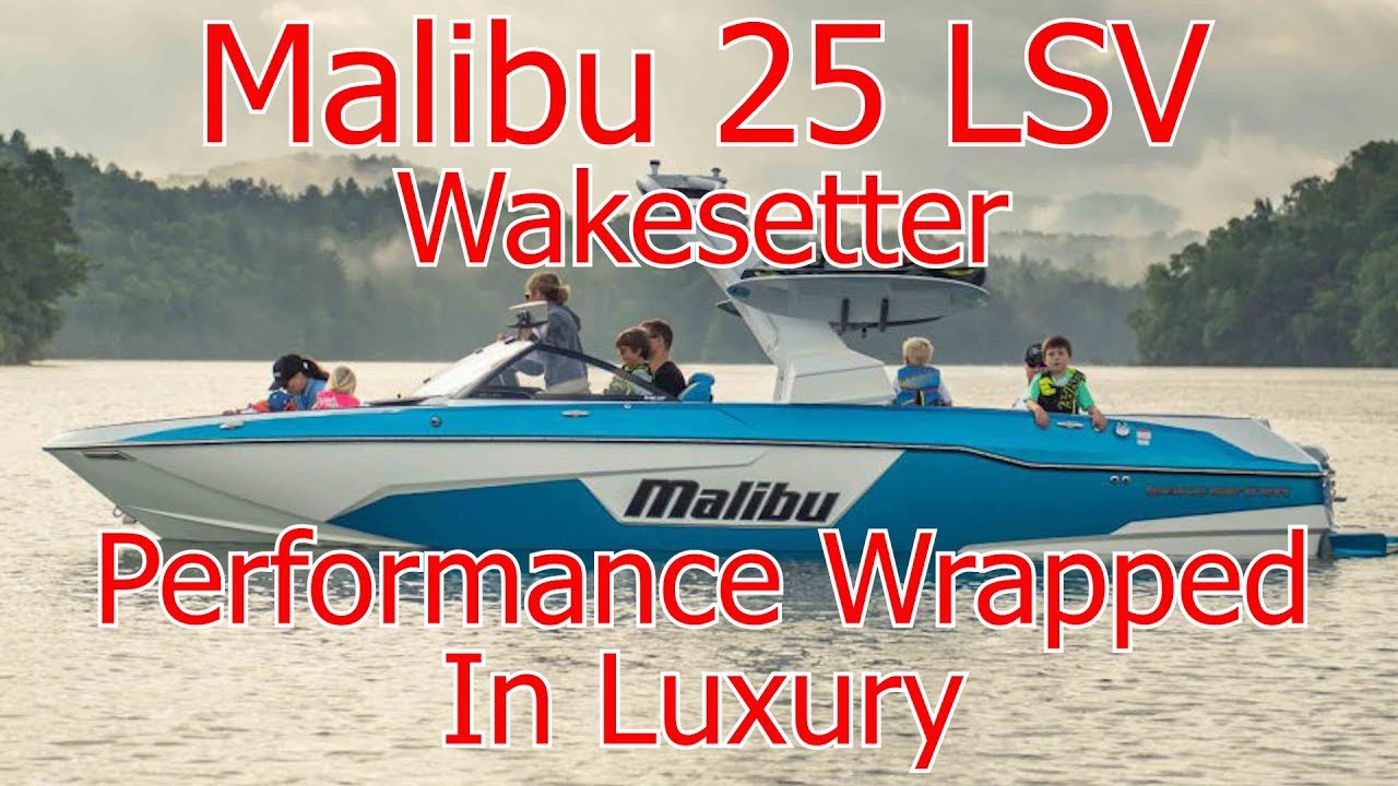 Malibu 25 LSV Wakesetter - YouTube