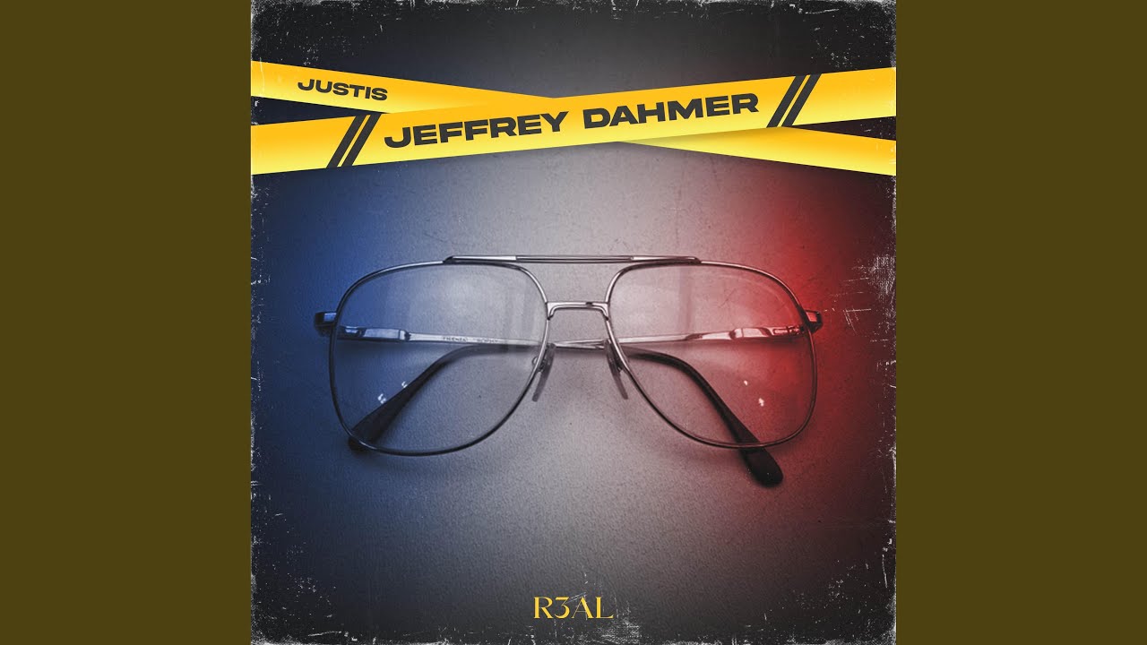 Jeffrey Dahmer - Justis: Song Lyrics, Music Videos & Concerts