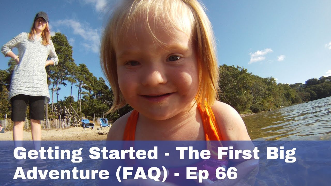 Ep 66 - Getting Started - the First Big Adventure (FAQ) - YouTube