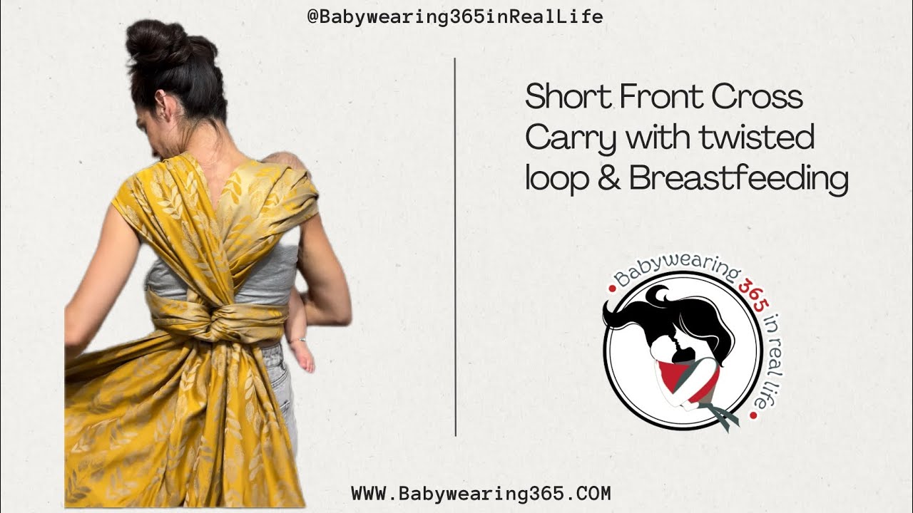 Short Front Cross Carry (FSCC orSCC) with twisted loop & Breastfeeding ...