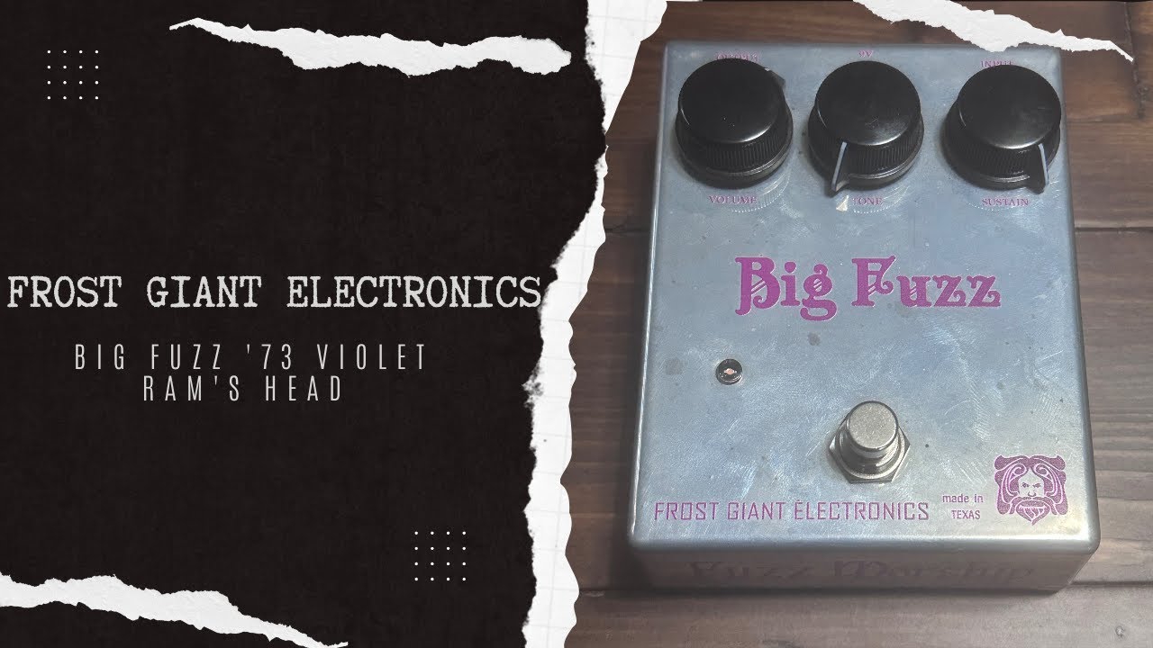 Frost Giant Big Fuzz '73 Violet Ram's Head Demo - YouTube