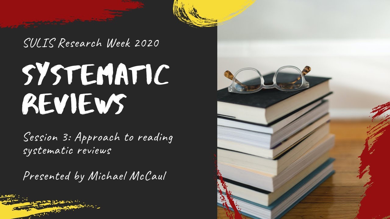 Systematic review 3: Approach to reading systematic reviews - YouTube