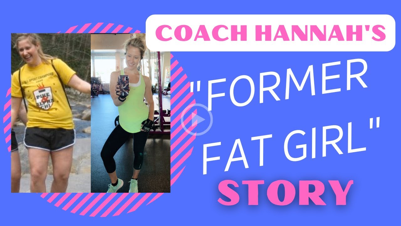 Coach Hannah’s “former fat girl” Story - YouTube
