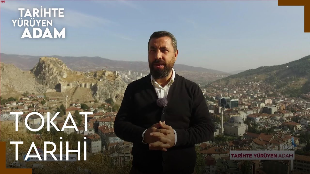 Tarihte Yürüyen Adam - Tokat Tarihi - YouTube