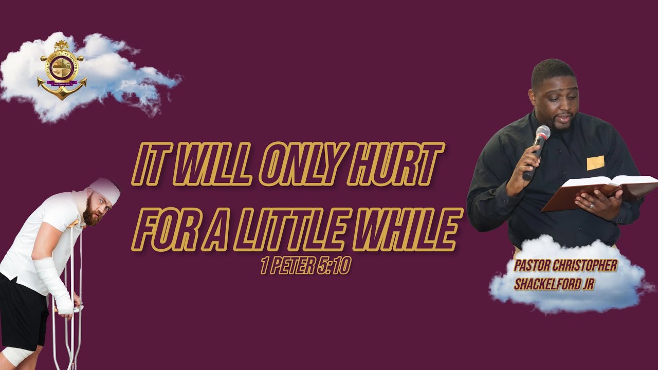 IT WILL ONLY LAST A LITTLE WHILE • PASTOR CHRISTOPHER SHACKELFORD ...
