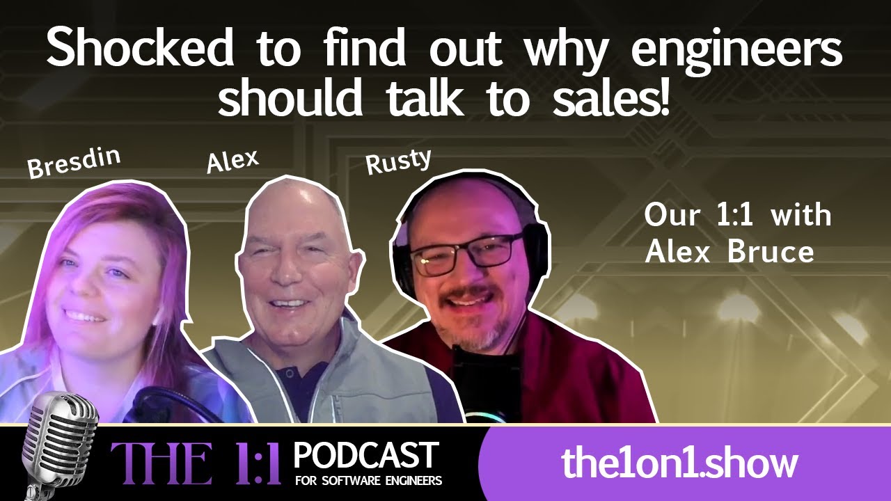 1:1 with Alex Bruce - demystifying the sales process for engineers ...