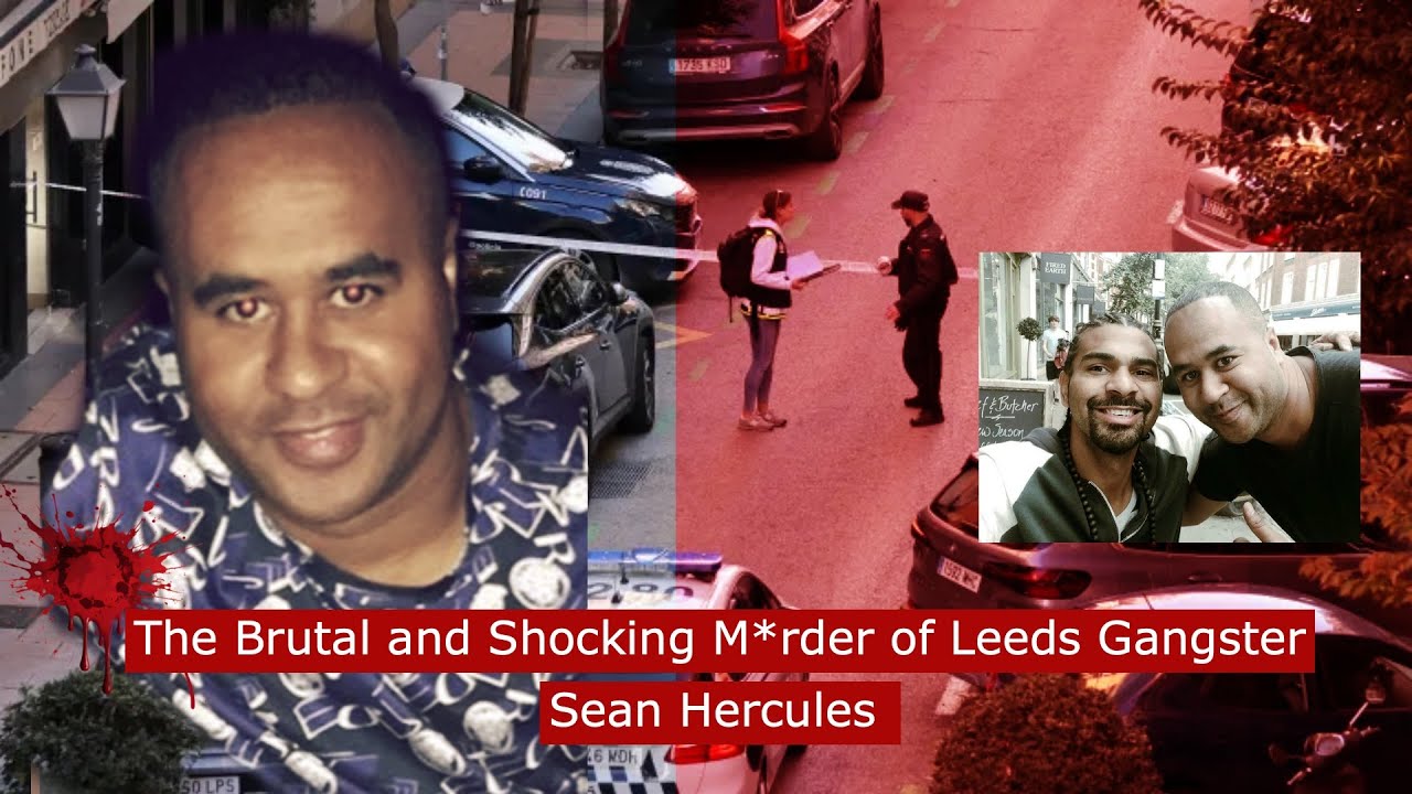 the brutal and shocking m*rder of Leeds gangster Sean Hercules #crime # ...