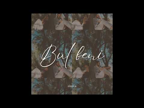 Dediler Ki - Bul Beni
