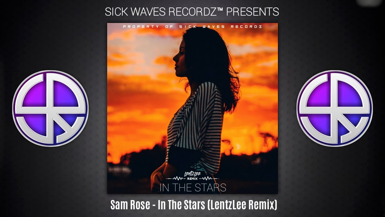 Sami Rose - In The Stars (LentzLee Remix) - YouTube