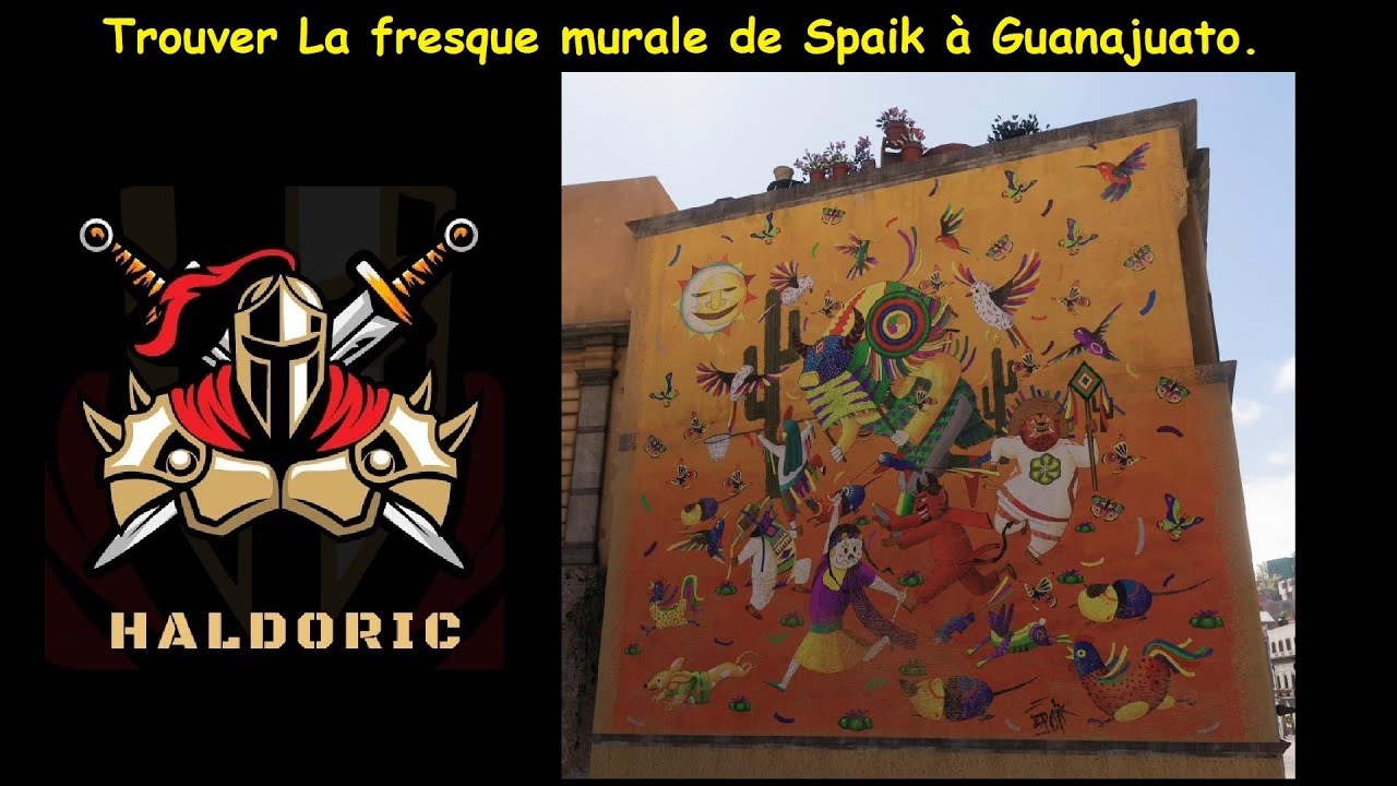 Trouver / Localiser La fresque murale de Spaik à Guanajuato. Forza ...