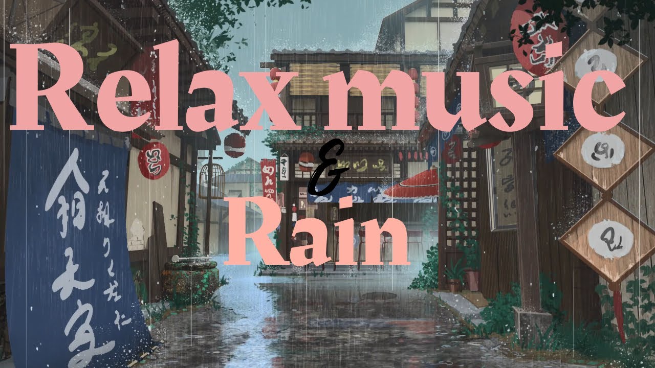 🌂☔Relax anime music rain☔🌂 - YouTube