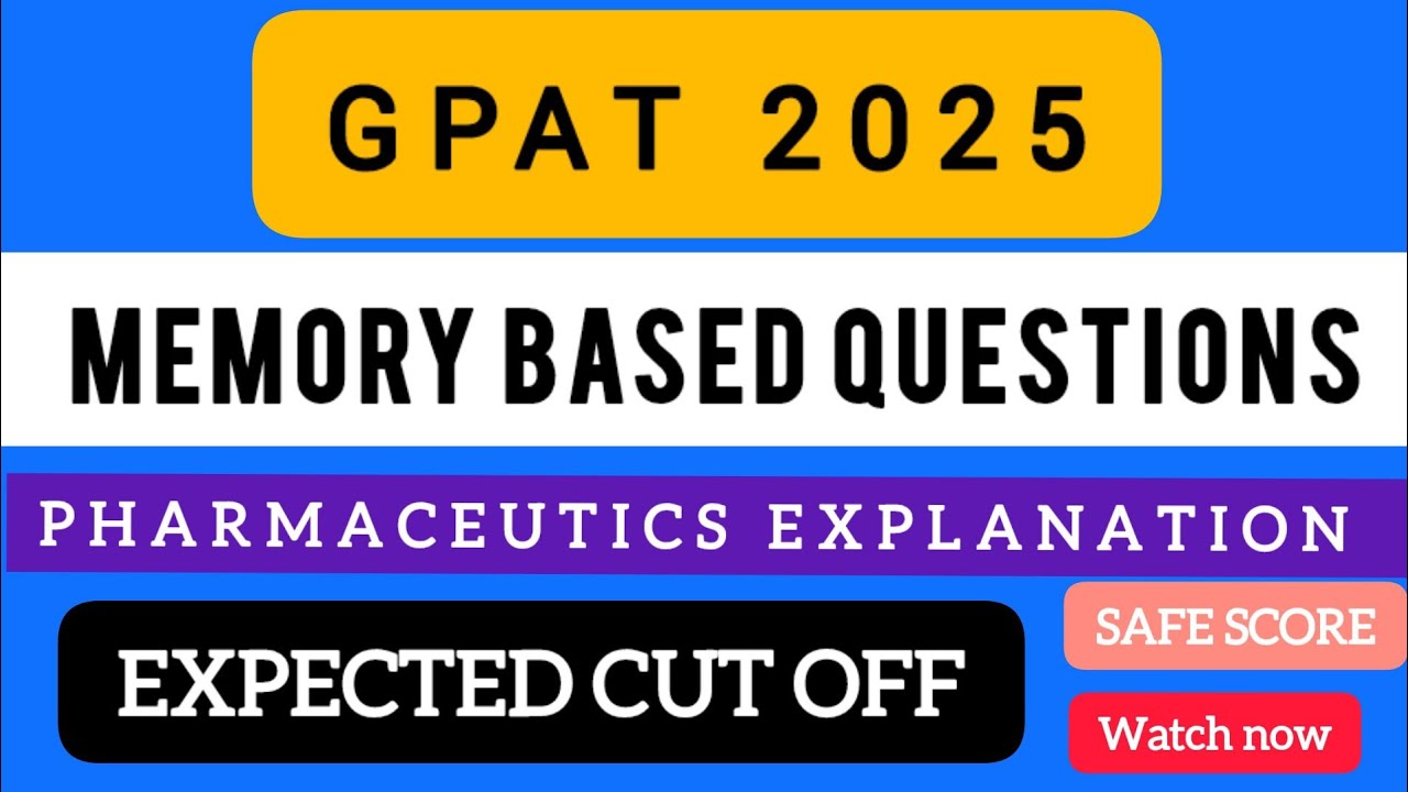 GPAT 2025 MEMORY BASED QUESTIONS | QUESTION WITH EXPLANATION - YouTube