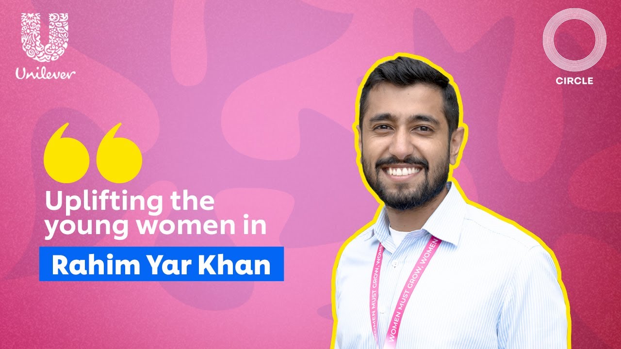 Uplifting the Young Women in Rahim Yar Khan | UnileverForPakistan - YouTube