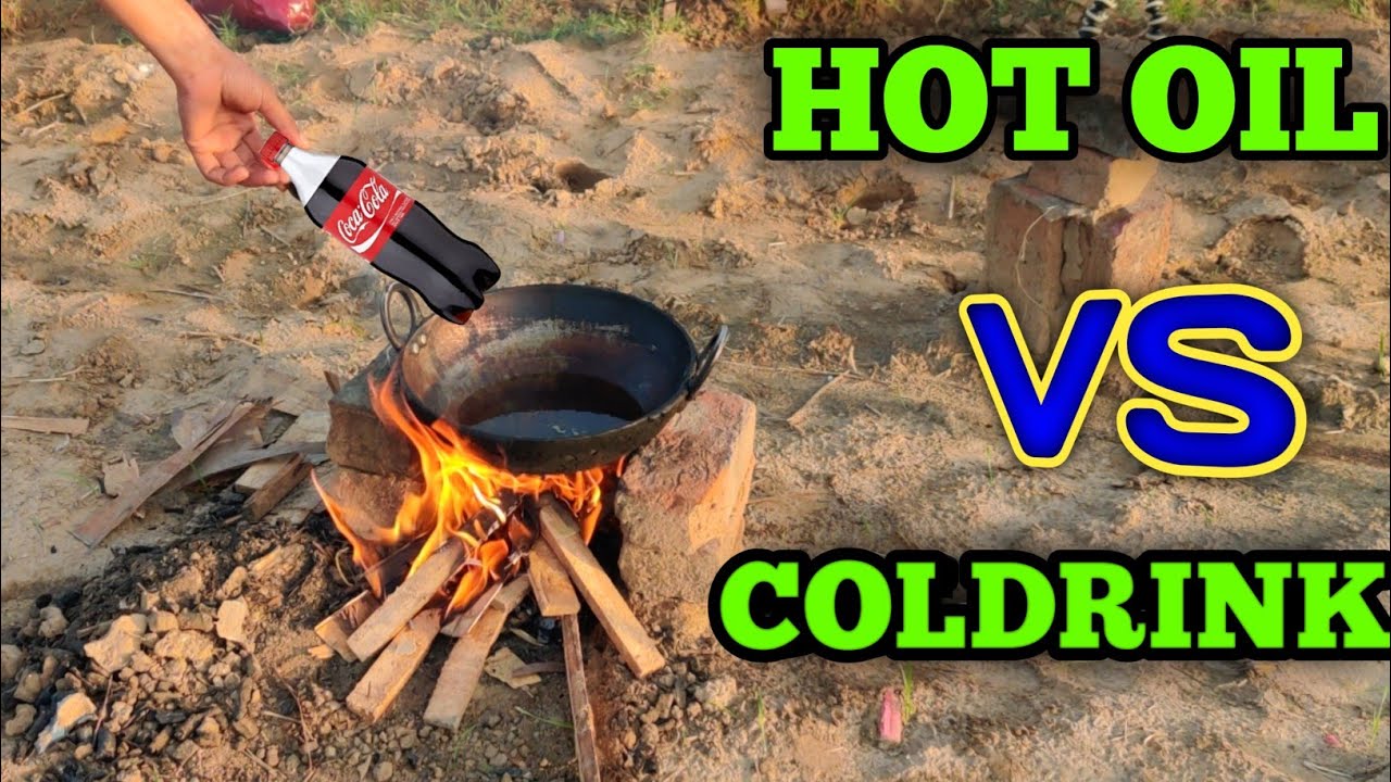 Hot Oil VS Coldrink Experiment 2023 | Coldrink Experiment | गर्म तेल के ...