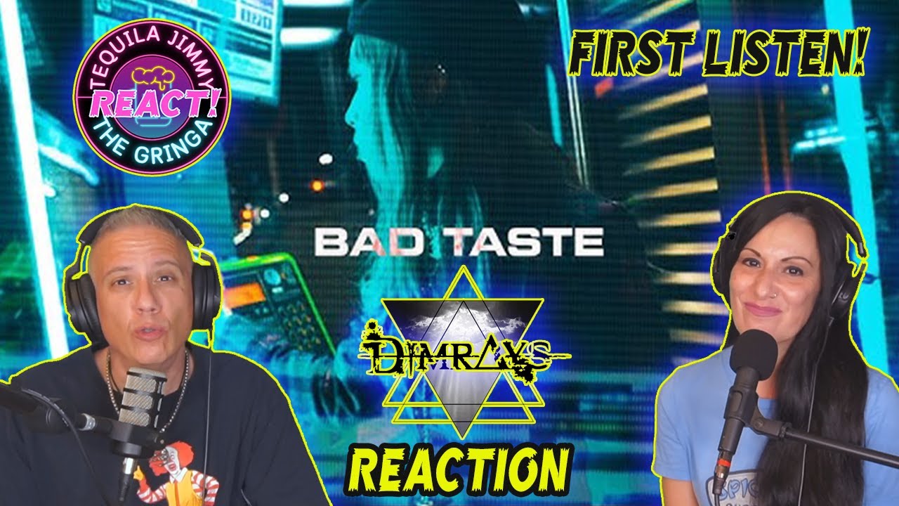 FIRST LISTEN TO DIMRAYS - BAD TASTE - REACTION - YouTube