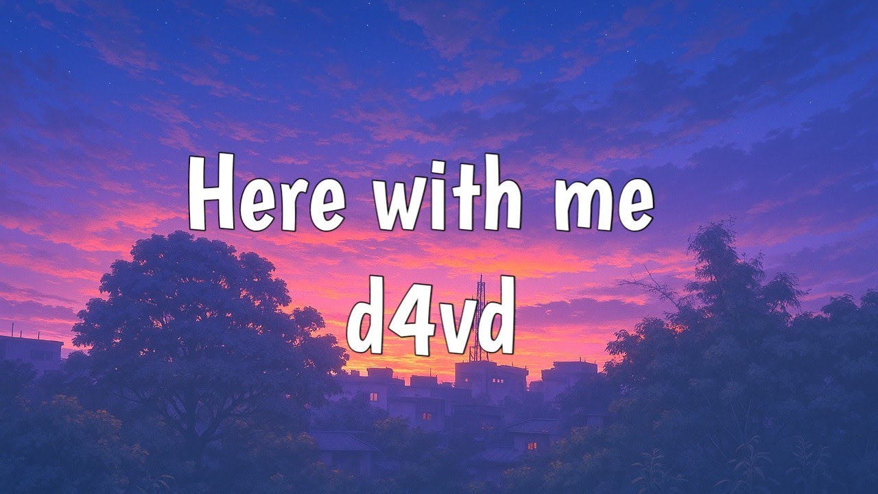 D4vd - here with me (lyrics) - YouTube