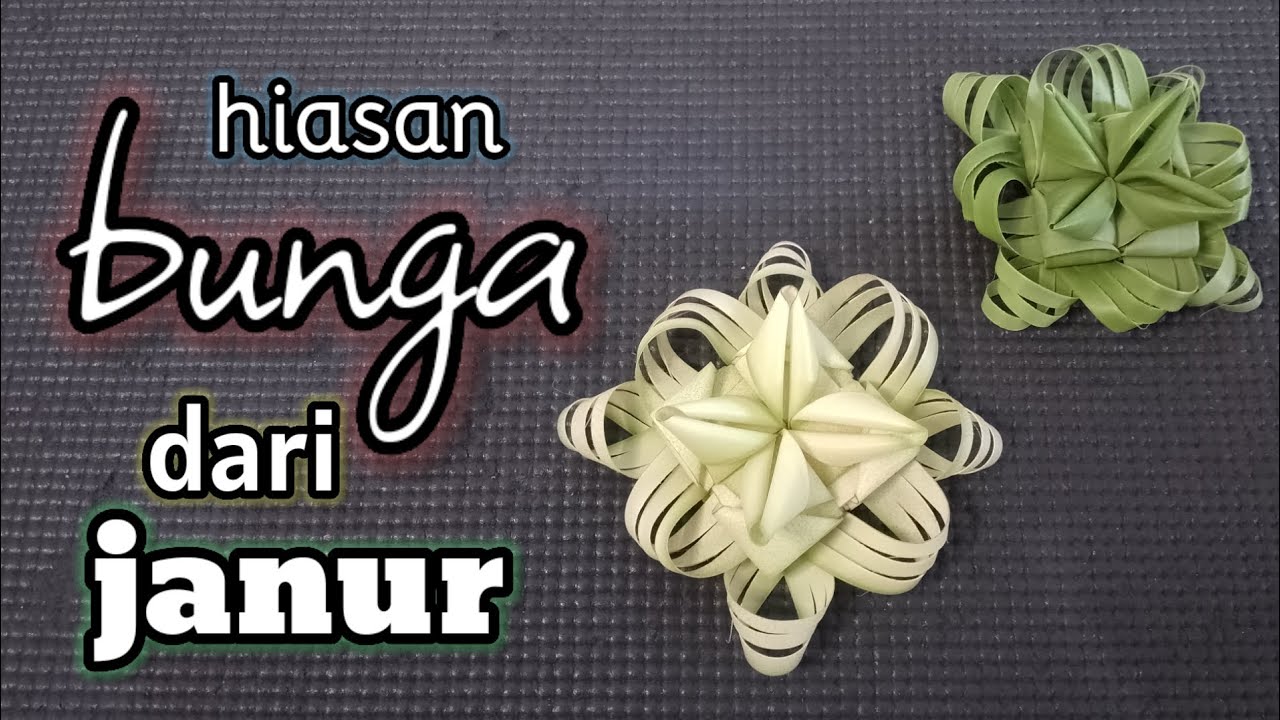 cara membuat hiasan bunga dari janur - YouTube