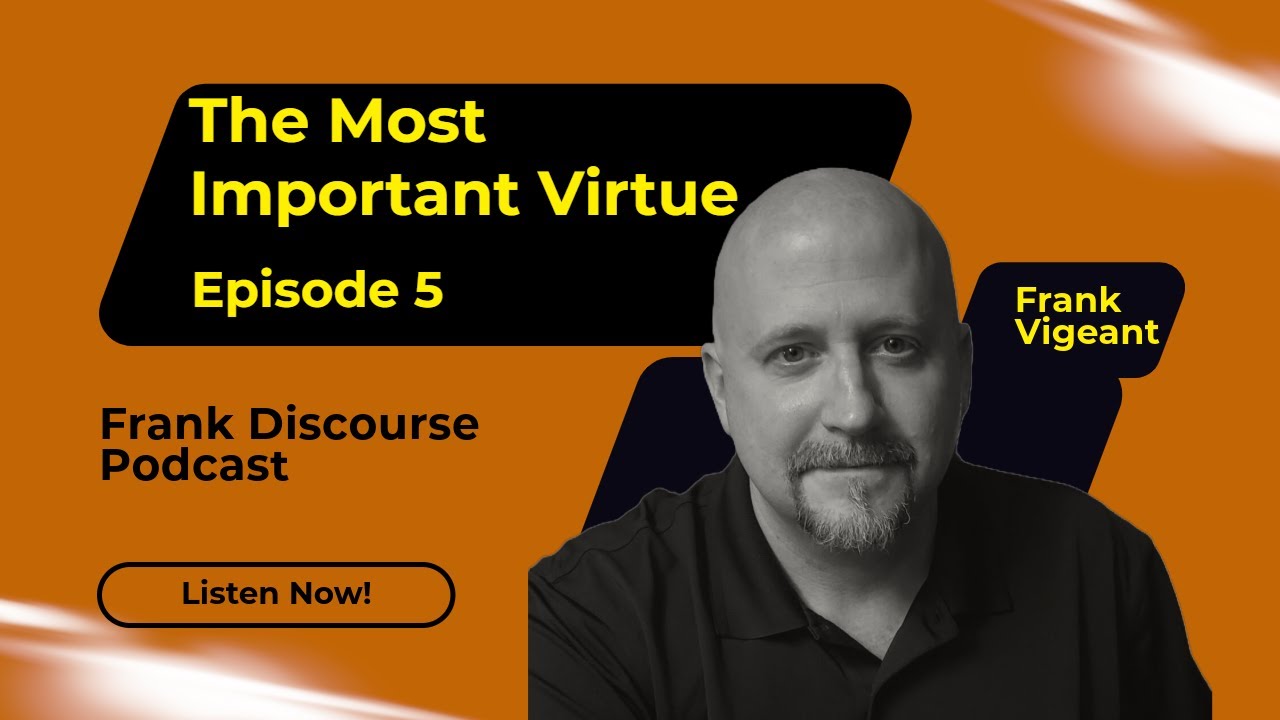 Episode 5 - The Most Important Virtue - YouTube
