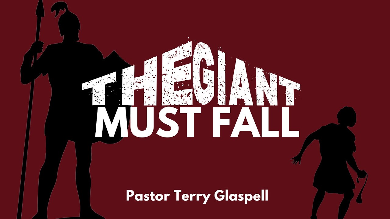 Sunday Morning, Pastor Terry Glaspell, "The Giant Must Fall" - YouTube