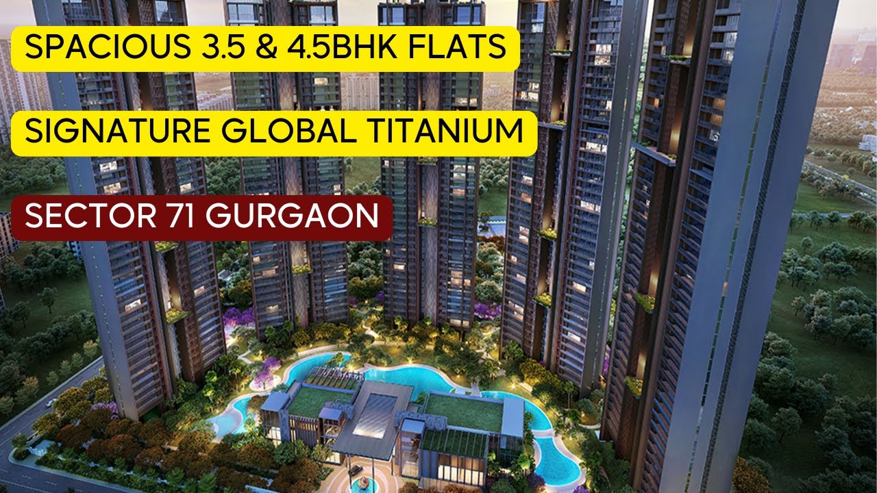 Signature Global Titanium SPR Sector 71 Gurgaon, 3.5 & 4.5BHK Flats ...
