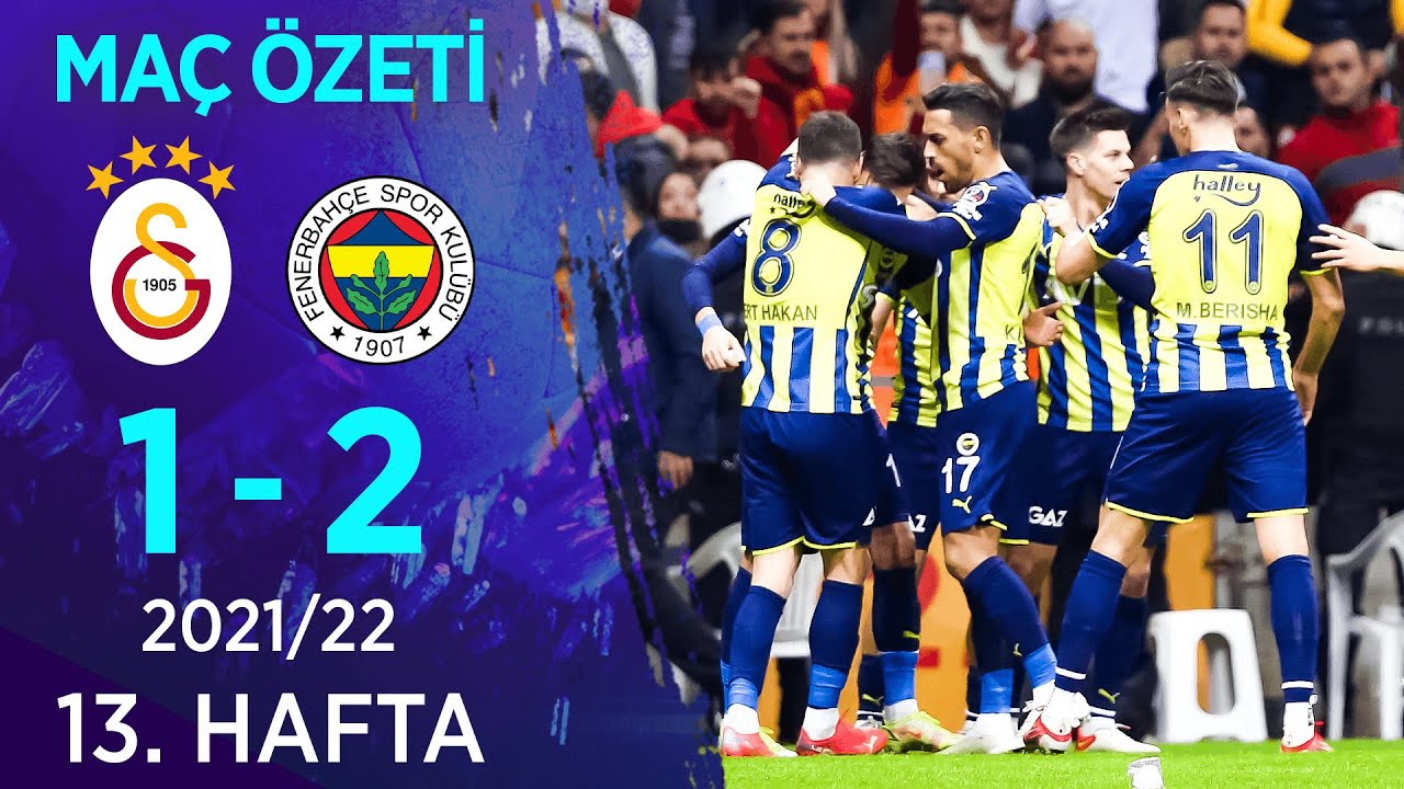 Galatasaray 1 2 Fenerbah e Ma zeti 2021 22 YouTube
