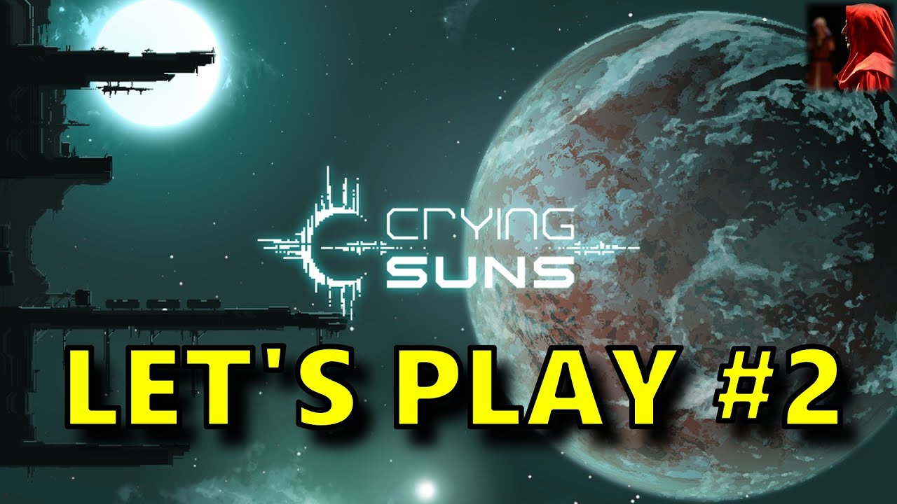 Crying Suns. Let's Play #2 - YouTube