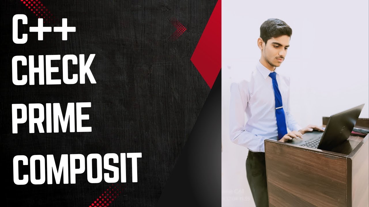 C++ Tutorial: Check if a Number is Prime or Composite | Easy ...