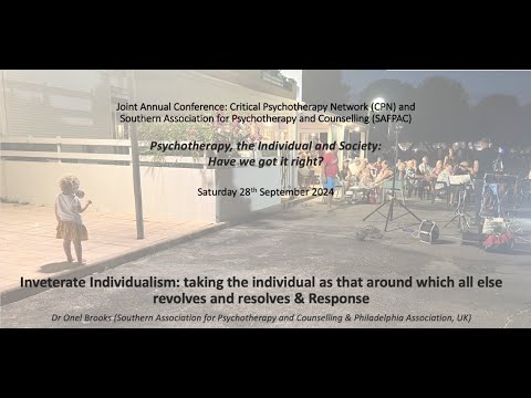 CPN/SAFPAC Conference 2024: 10. Response 2 + Inveterate Individualism: taking the individual as t...