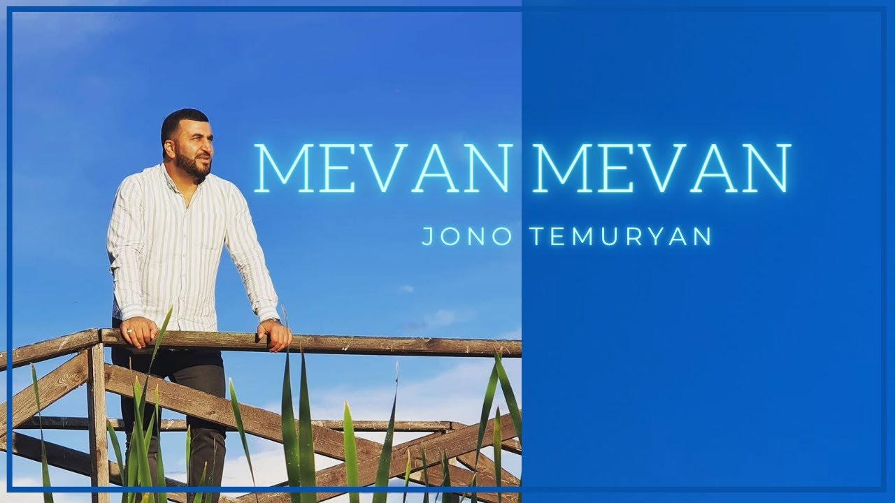 Mevan Mevan - Jono Temuryan - YouTube