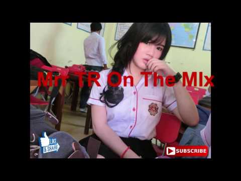 និយាយពីពាក្យបែកស្លុយ  Mrr TR On The Mix Remix 2017