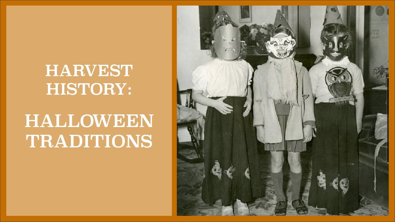 Harvest History: Halloween Traditions - YouTube