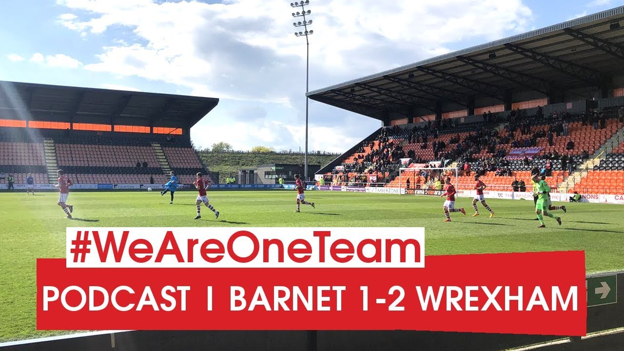 PODCAST | Barnet 1 Wrexham 2 - YouTube