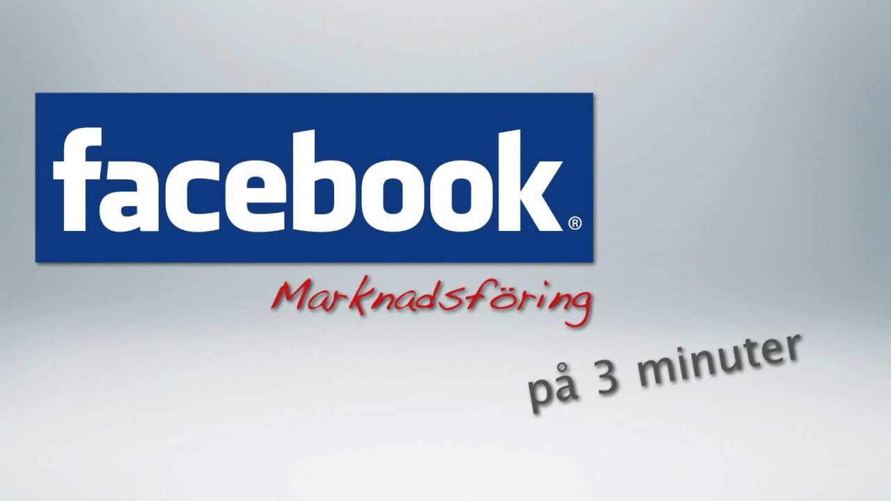 Facebook Marknadsföring på 3 minuter - YouTube