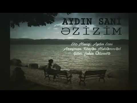 Aydın Sani Ezizim