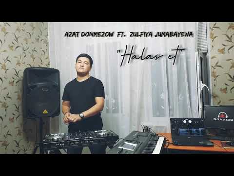 Azat Donmezow ft. Zulfiya Jumabayewa - Halas et | DJ Yazzo - Melody | Pioneer sx2 pad | #djyazzo