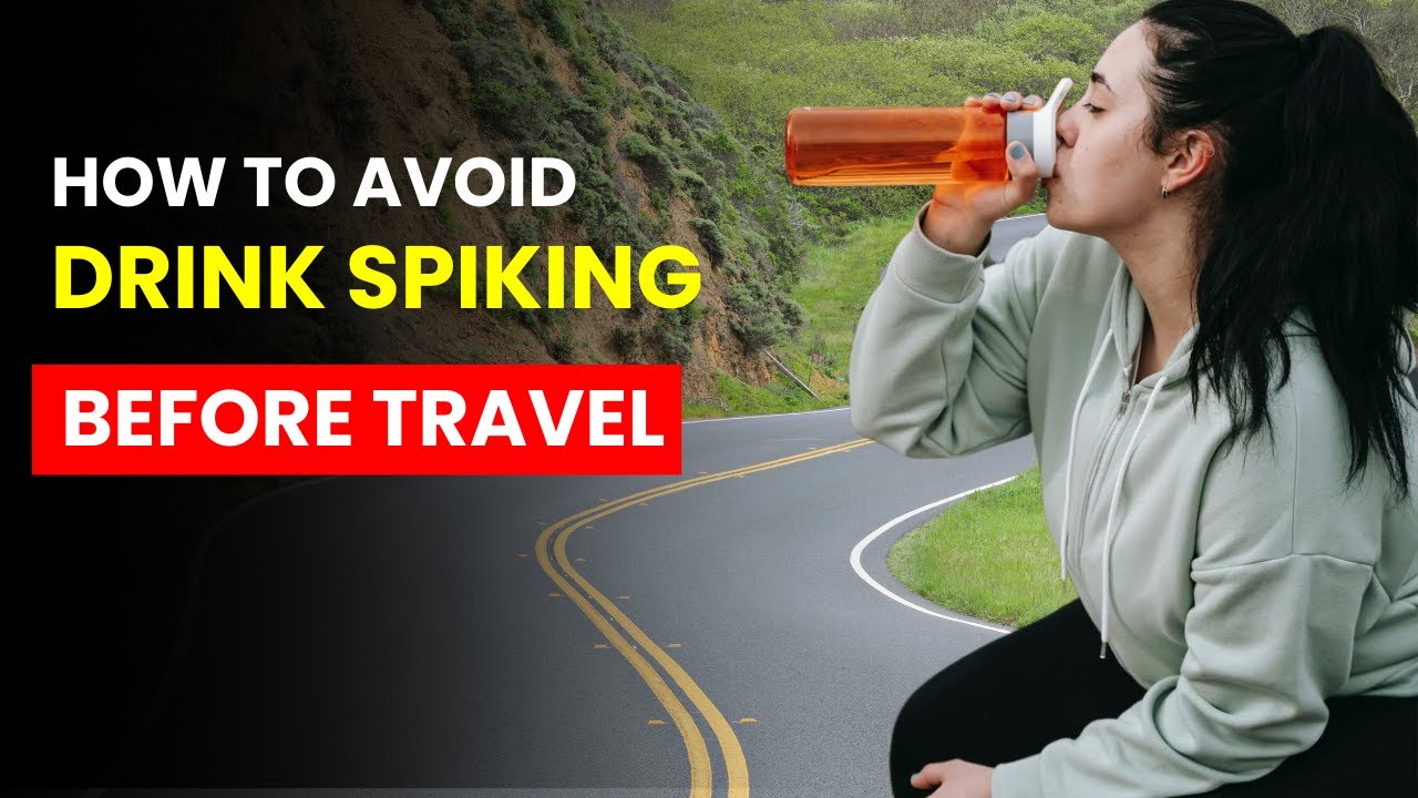 How to Avoid Drink Spiking While Traveling | Essential Tips for Staying ...